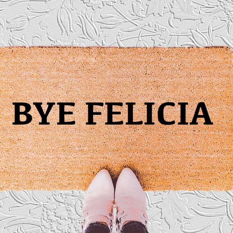 Bye Felicia - Etsy