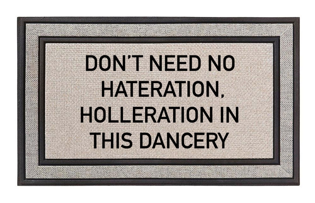 Don't Need No Hateration, Holleration in This Dancery Doormat Mary J ...