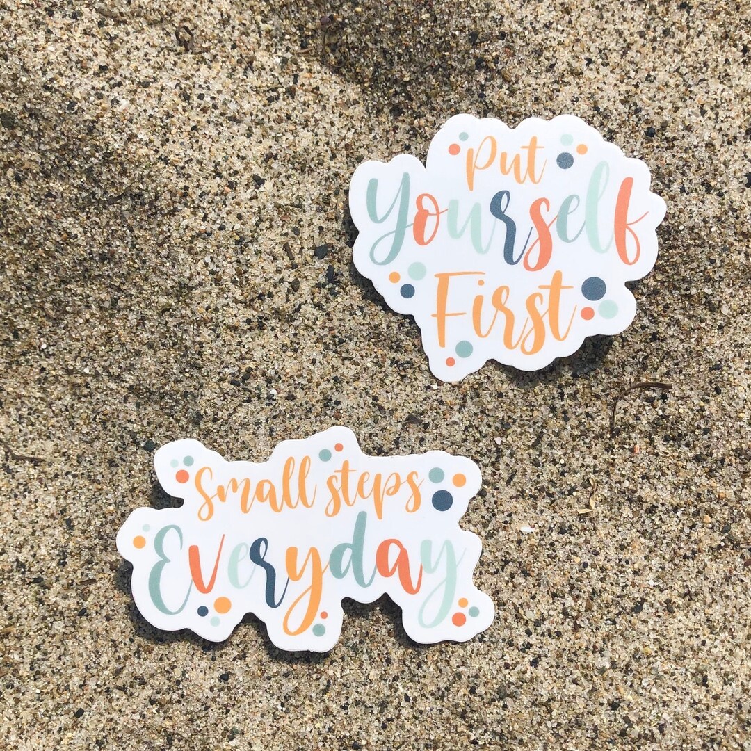 Put Yourself First & Small Steps Everyday - Just Thoughts Sticker Pair ...