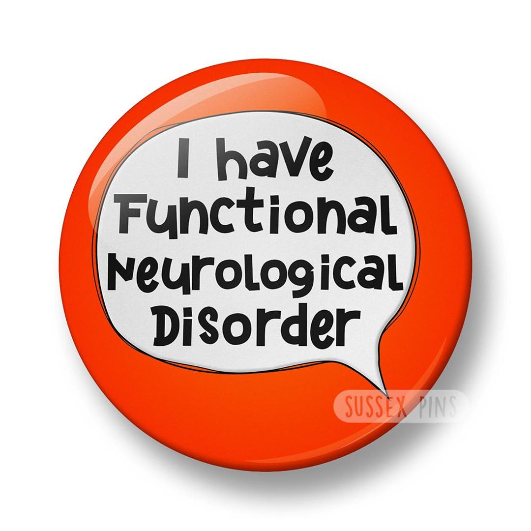 I Have Functional Neurological Disorder Pin Badge: FND Awareness ...