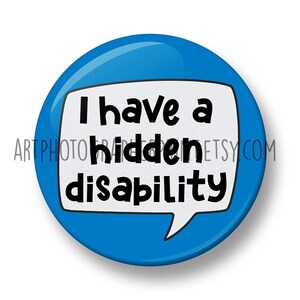 I Have Hidden Disability Pin Badge, 32mm or 44mm, Mental Health Button ...