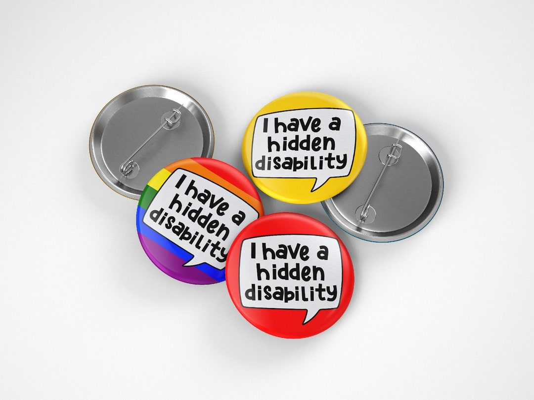 I Have Hidden Disability Pin Badge 32mm or 44mm Mental - Etsy