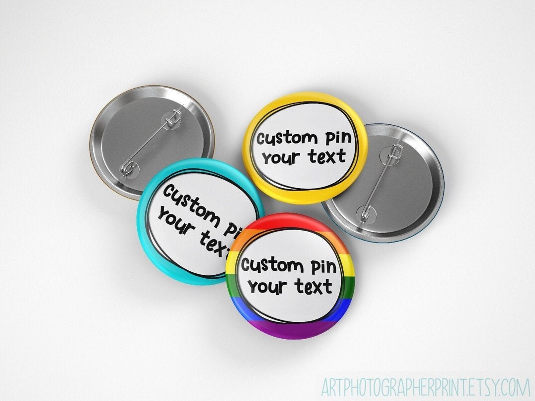 Custom Pin Badge, Personalised Badge- Customise Your Own Badge With ...