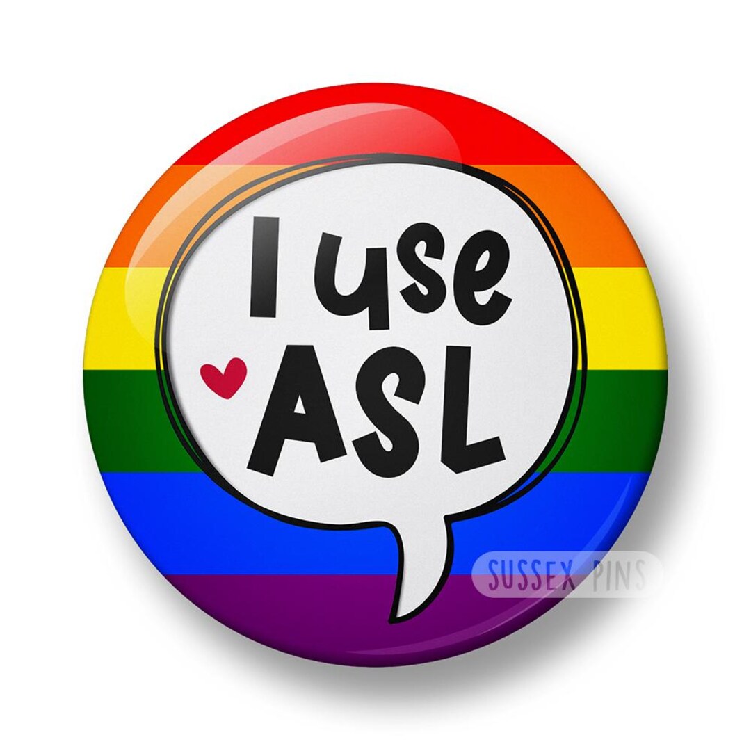 I Use ASL Pin Badge: American Sign Language, Deaf, APD, HOH Awareness ...