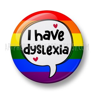 Dyslexia Pin Badge, I Have Dyslexia Pin Button Badge, 32mm or 44mm ...