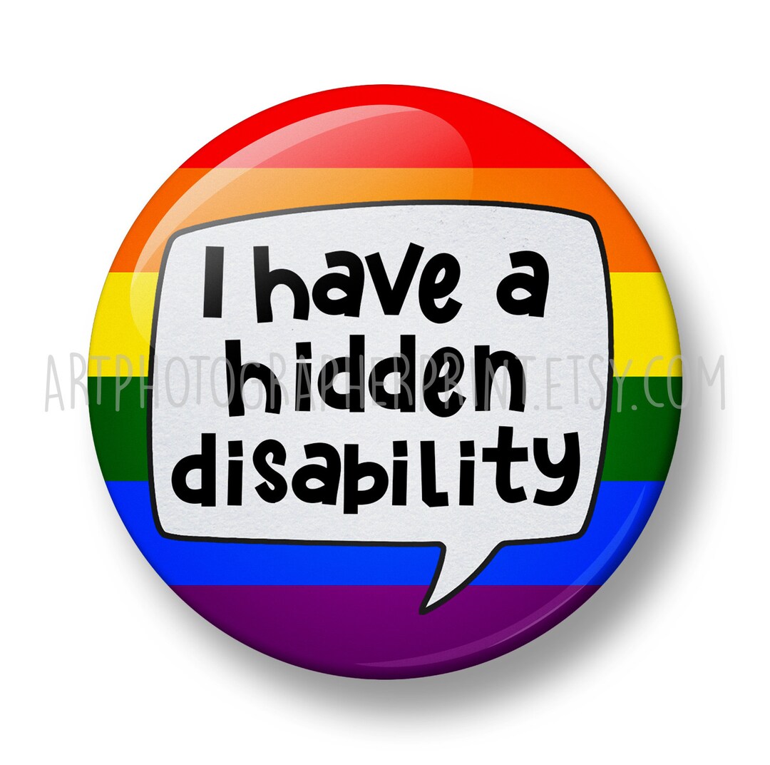 I Have Hidden Disability Pin Badge, 32mm or 44mm, Mental Health Button ...