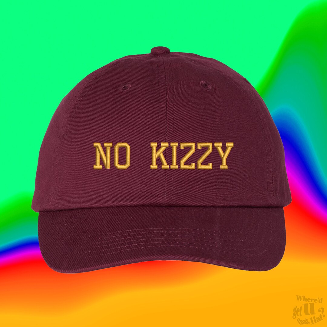 No Kizzy Hat No Cap No Lie New York City Slang Custom Color Adjustable ...
