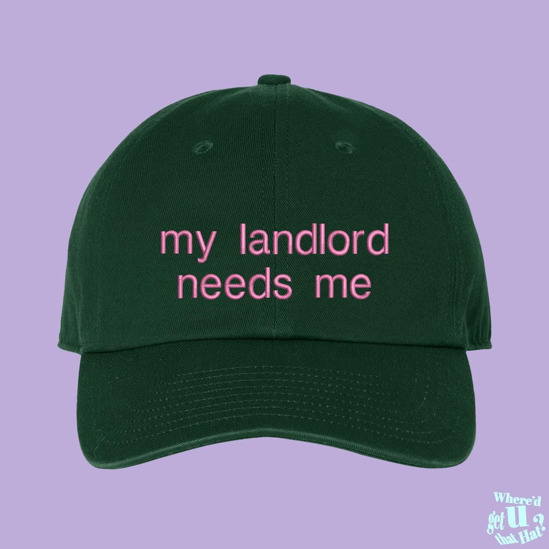 My Landlord Needs Me Hat Gentrification Clothes NYC Rent Funny ...