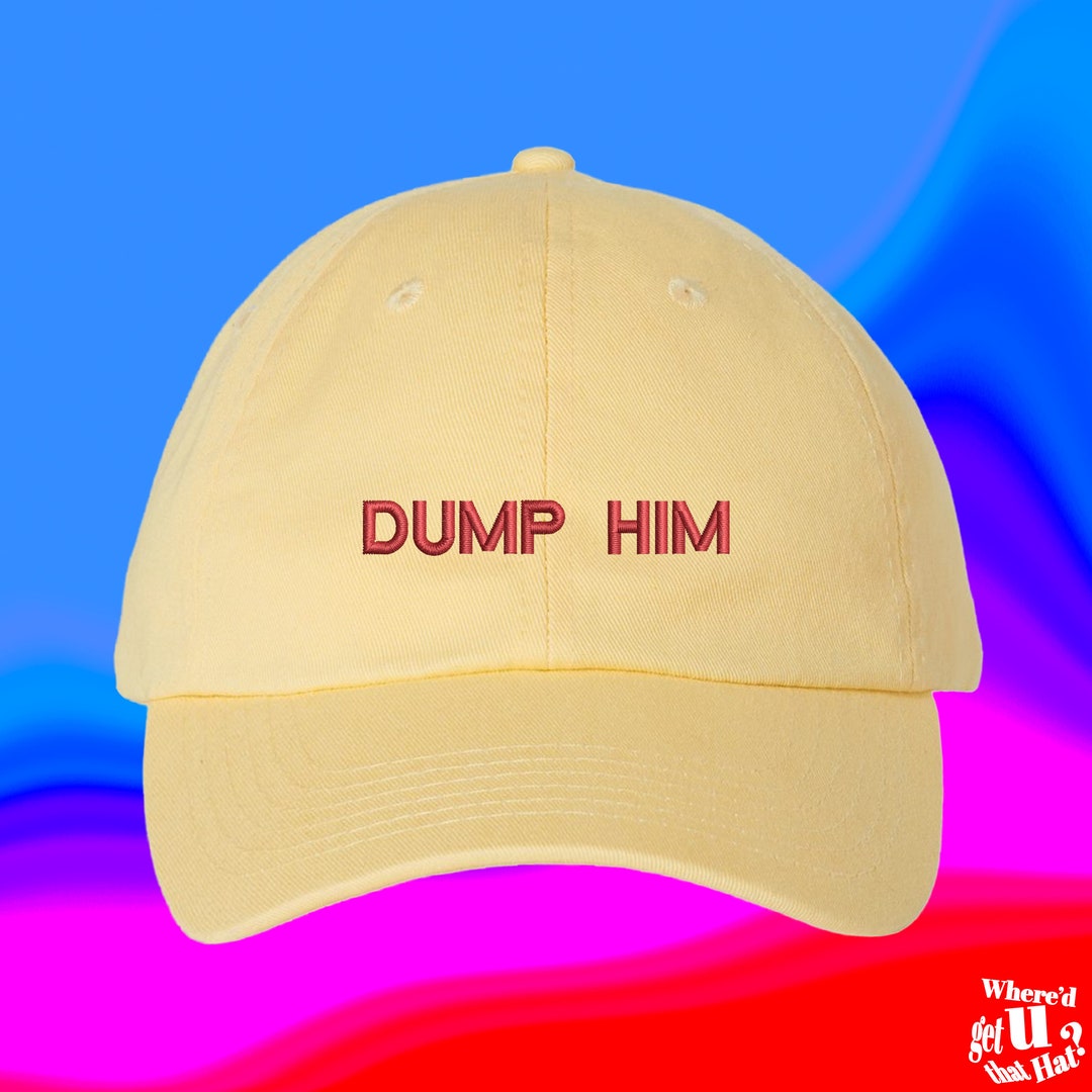 Dump Him Hat Britney Meme Inspired Hat Retro 90s Couture Style Custom Color Adjustable ...