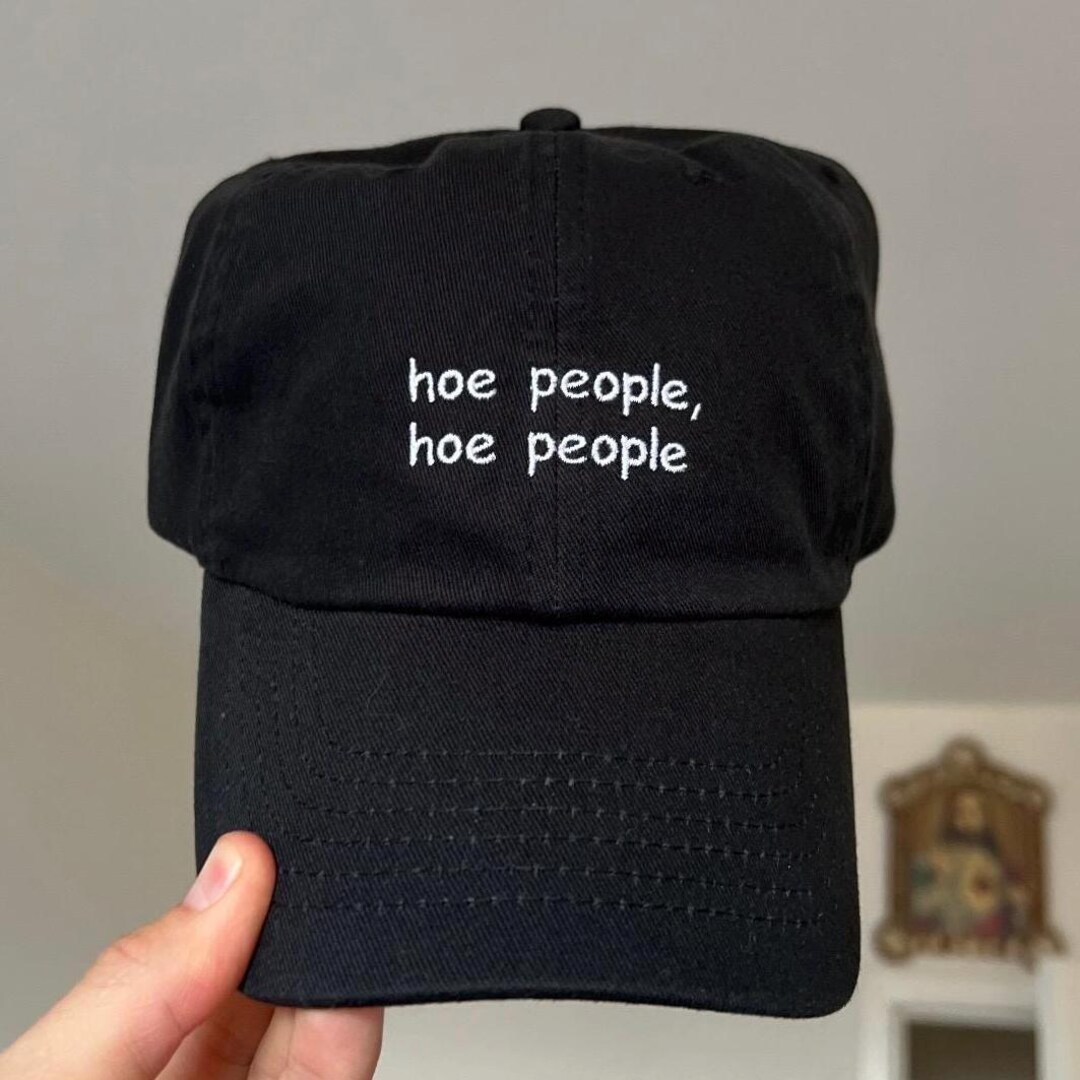 Hoe People Hat Funny Breakup Humor Sassy Dad Cap Spite Ex Jab Single ...