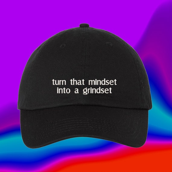 Turn That Mindset Into A Grindset Hat Custom Color - Etsy