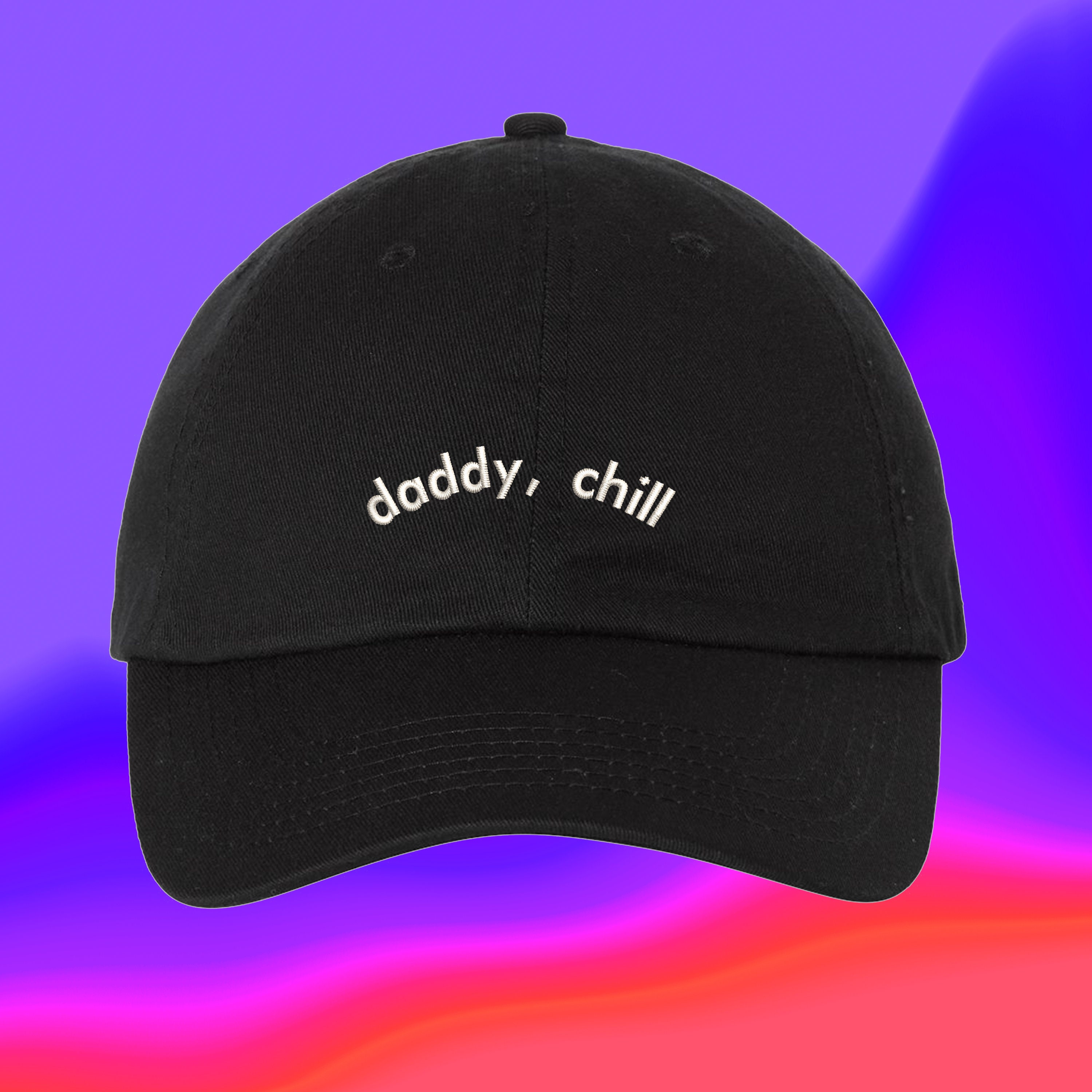 Daddy Chill Hat Fathers Day Hat Daddy Hat Gifts for Dad - Etsy