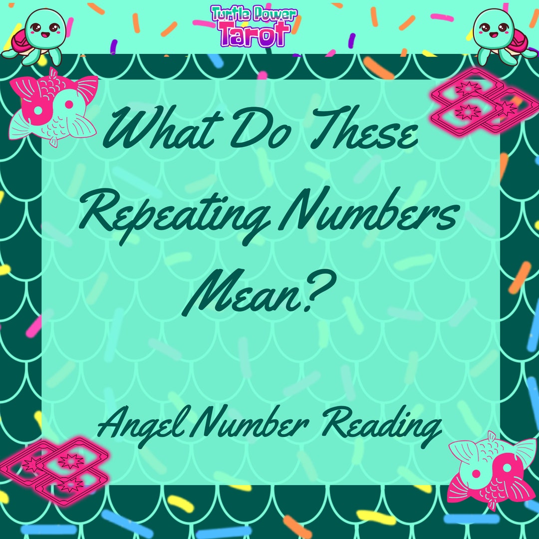 What Do These Repeating Numbers Mean Angel Number Reading Love Career ...