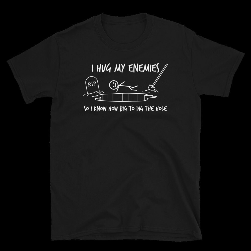 I Hug My Enemies T-shirt - Etsy