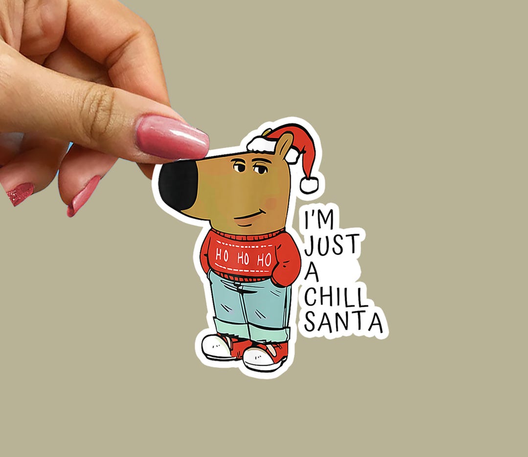 Just A Chill Guy Christmas Meme Die-cut Sticker, Funny Cute Character ...