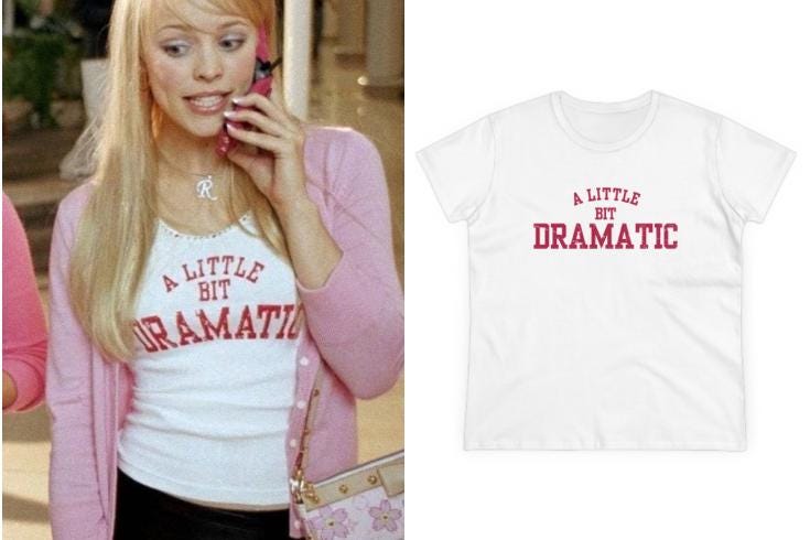 Regina George Halloween Costume, A Little Bit Dramatic Tshirt Baby Tee ...