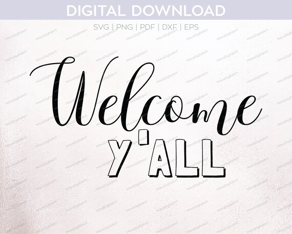 Welcome Y'all PNG SVG DXF to Cut Out With Cricut or - Etsy
