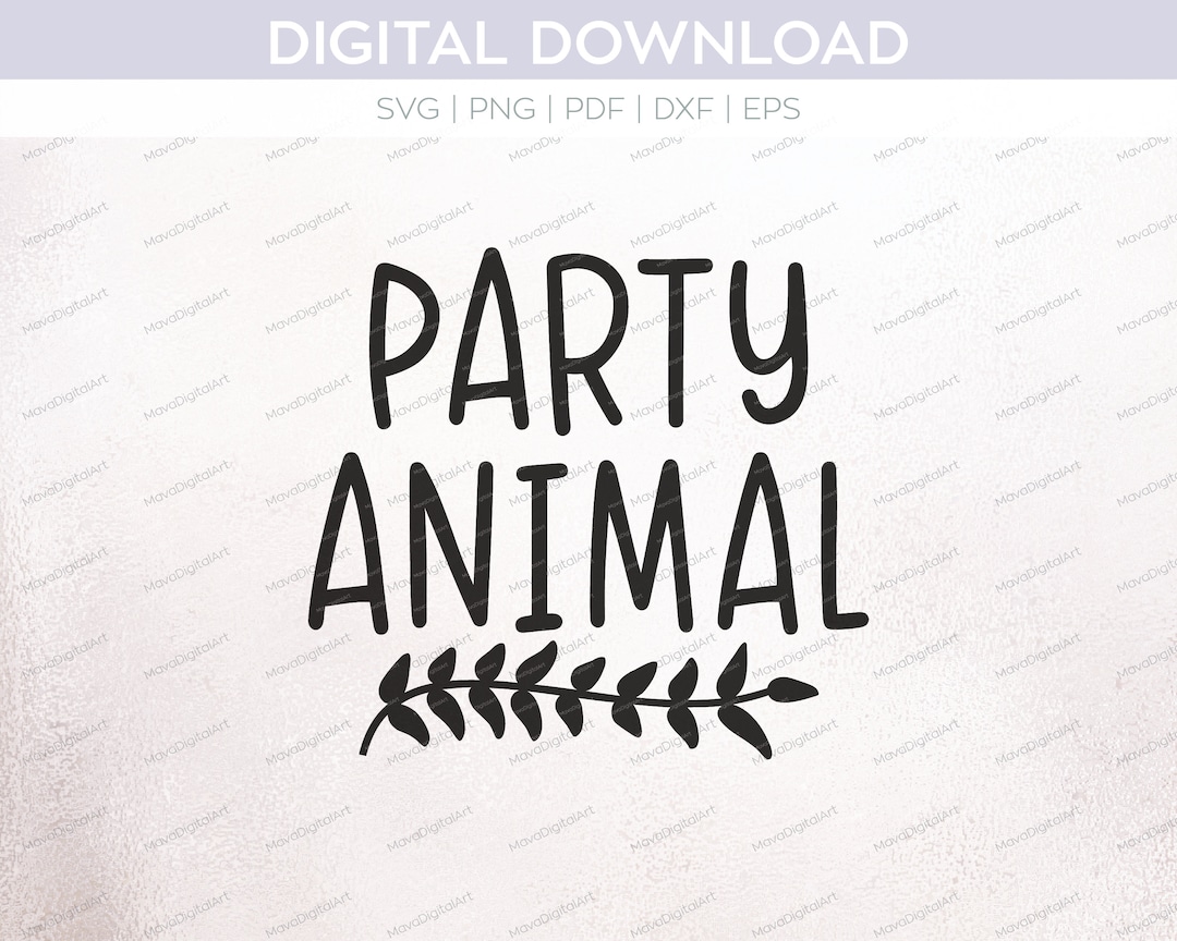 Party Animal SVG to Cut Out With Cricut or Silhouette, Digital Download ...