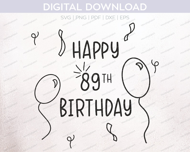 Feliz 89 cumpleaños SVG para recortar con Cricut o Silhouette, Descarga ...