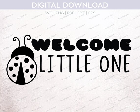 Welcome Little One PNG SVG DXF to Cut Out With Cricut or - Etsy