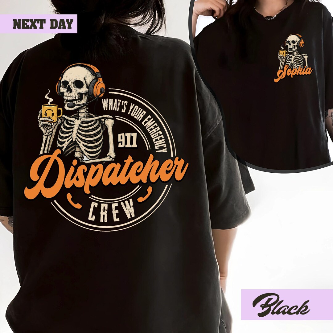 What Your Emergency Shirt, 911 Dispatcher Shirt, Dispatcher Crew Shirt ...