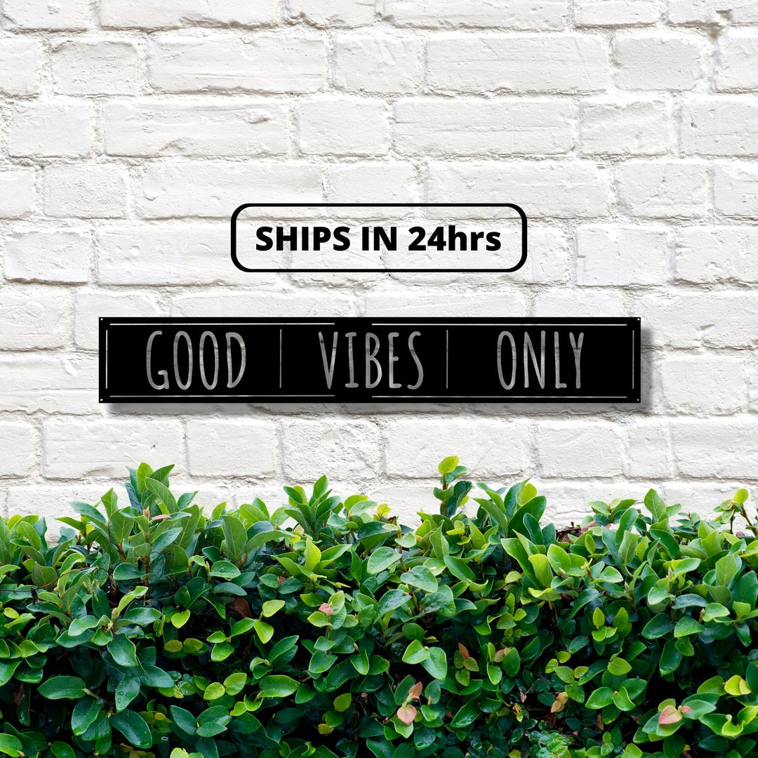 Good Vibes Only Metal Sign, Personalized Metal Sign, Custom Metal Sign ...