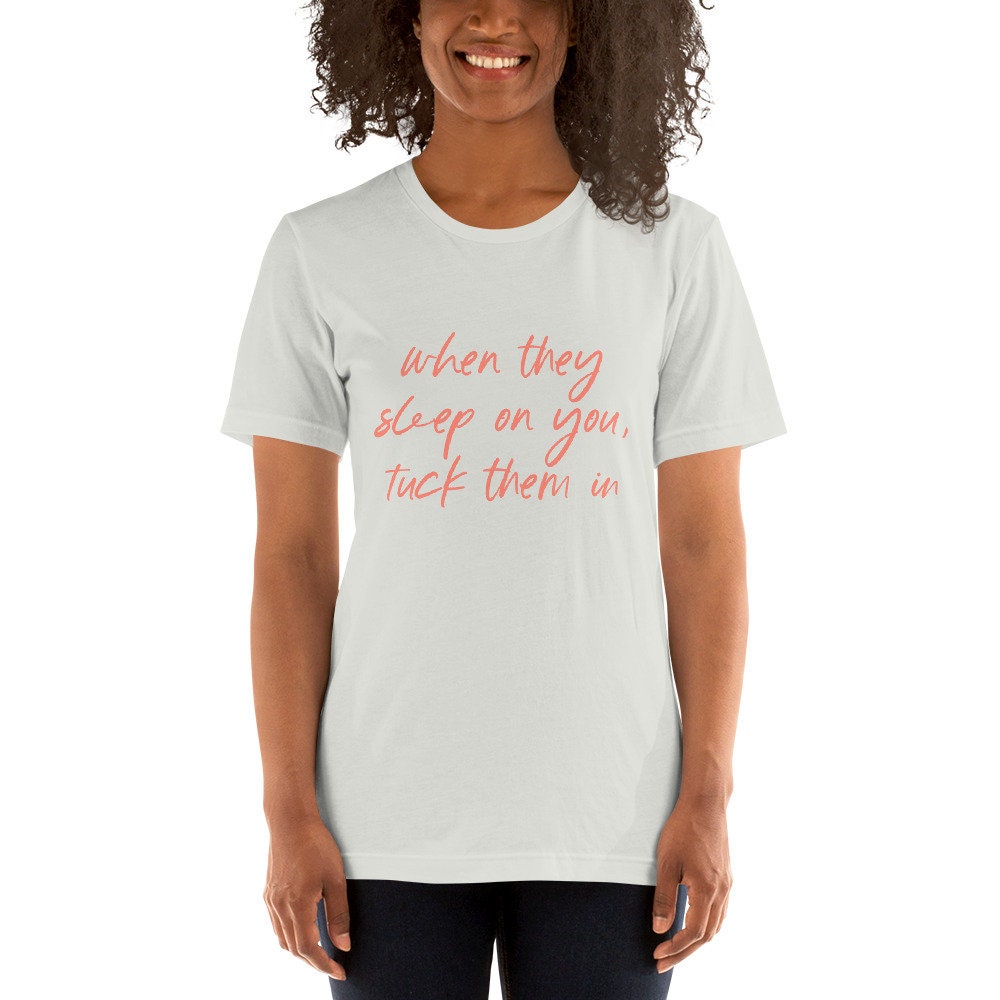 When They Sleep on You, Tuck Them in Short-sleeve Unisex T-shirt - Etsy