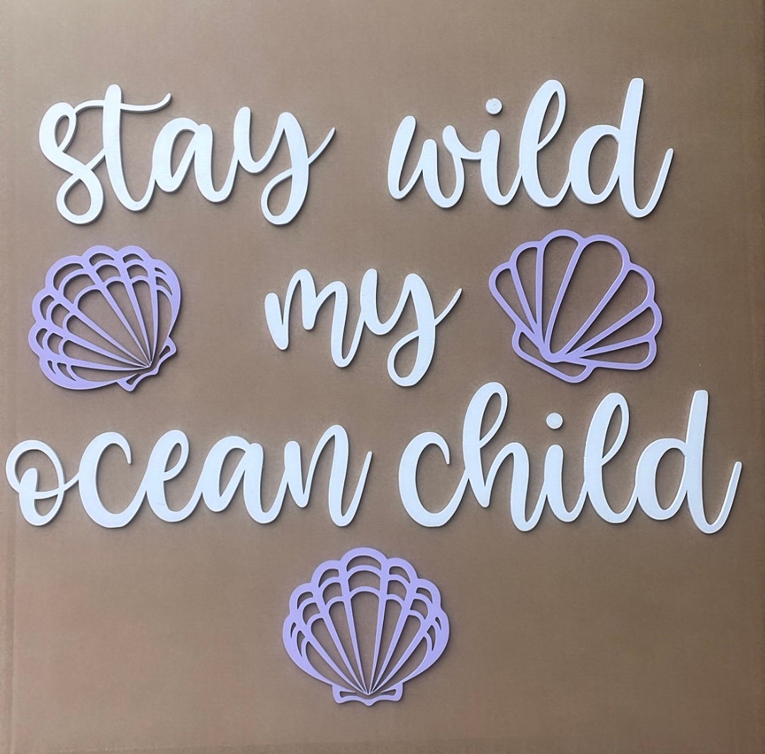 Ocean Wall Sign, Under the Sea Quote, Nursery Wall Quote, Stay Wild ...