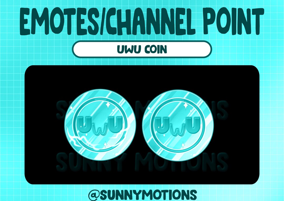 2 Cyan UWU Twitch Coin Emotes, Channel Points, Kawaii Money Coin ...