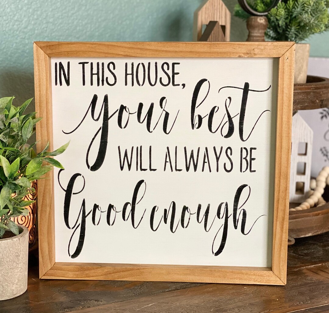 In This House Your Best Will Always Be Good Enough Framed Sign - Etsy