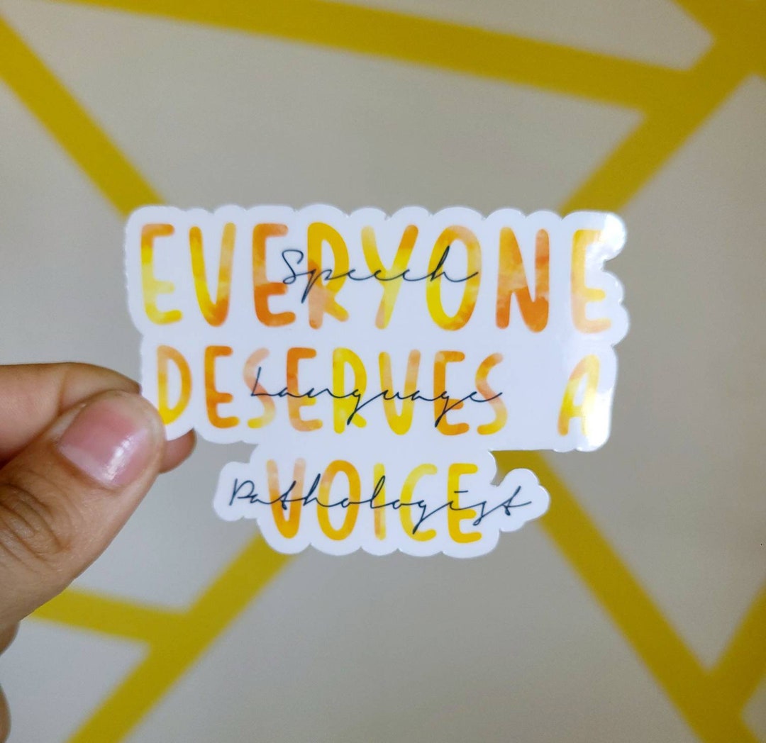 Everyone Deserves a Voice Cute Sticker Speech Therapy SLP Speech ...