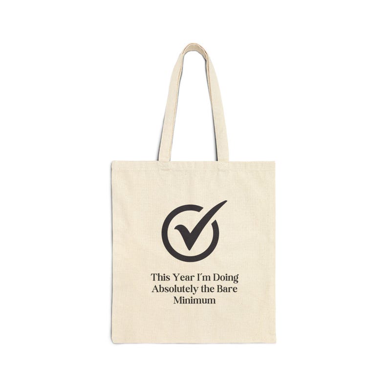 Bare Minimum Tote Bag, Funny New Year Tote, Minimal Effort Quote Bag ...