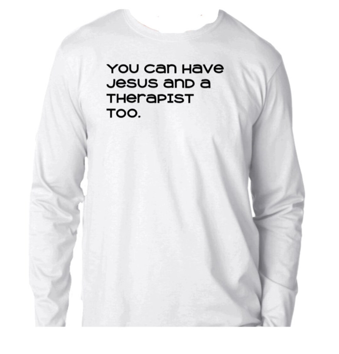You Can Have Jesus and a Therapist Too T-shirt - Etsy