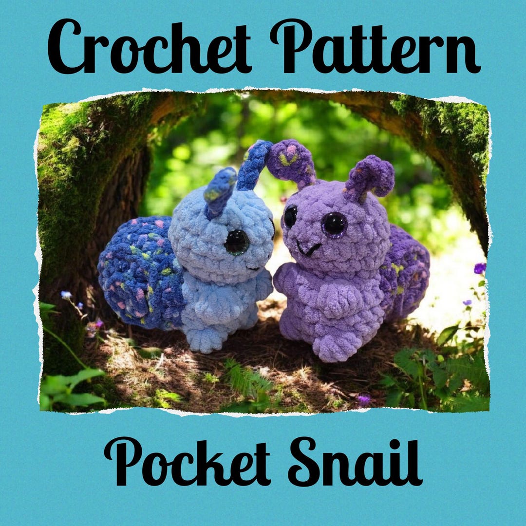 CROCHET PATTERN, SNAIL Pattern, Pocket Snail, Pocket Friends, Spring ...