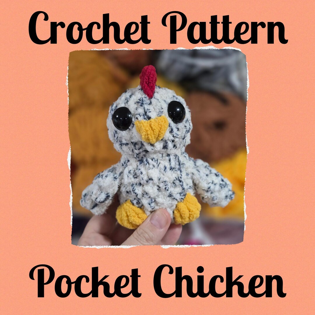 CROCHET PATTERN, Chicken, Pocket Bird, Pocket Chicken Pattern ...