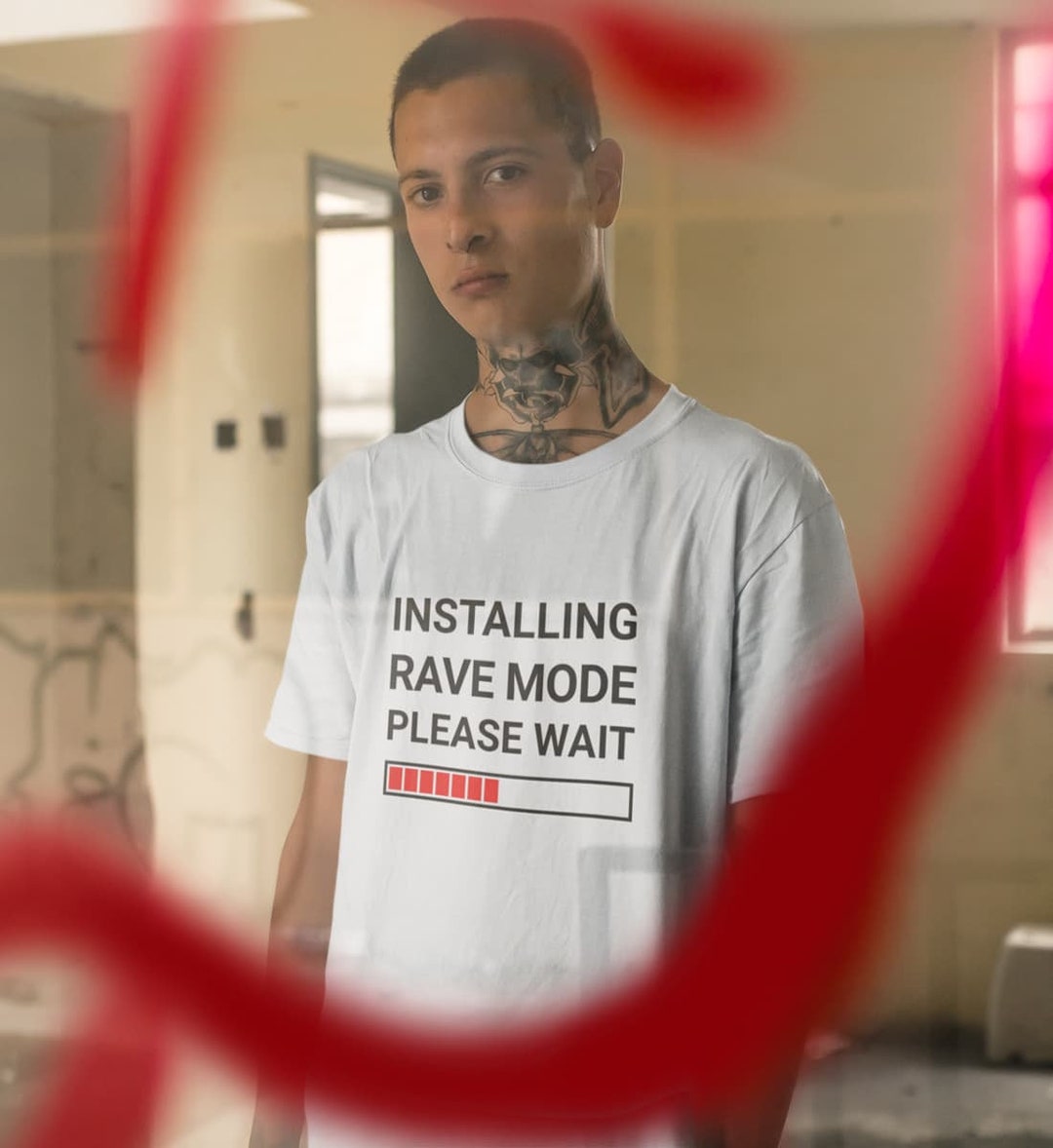 Installing Rave Mode Please Wait Men's Shirt Rave - Etsy