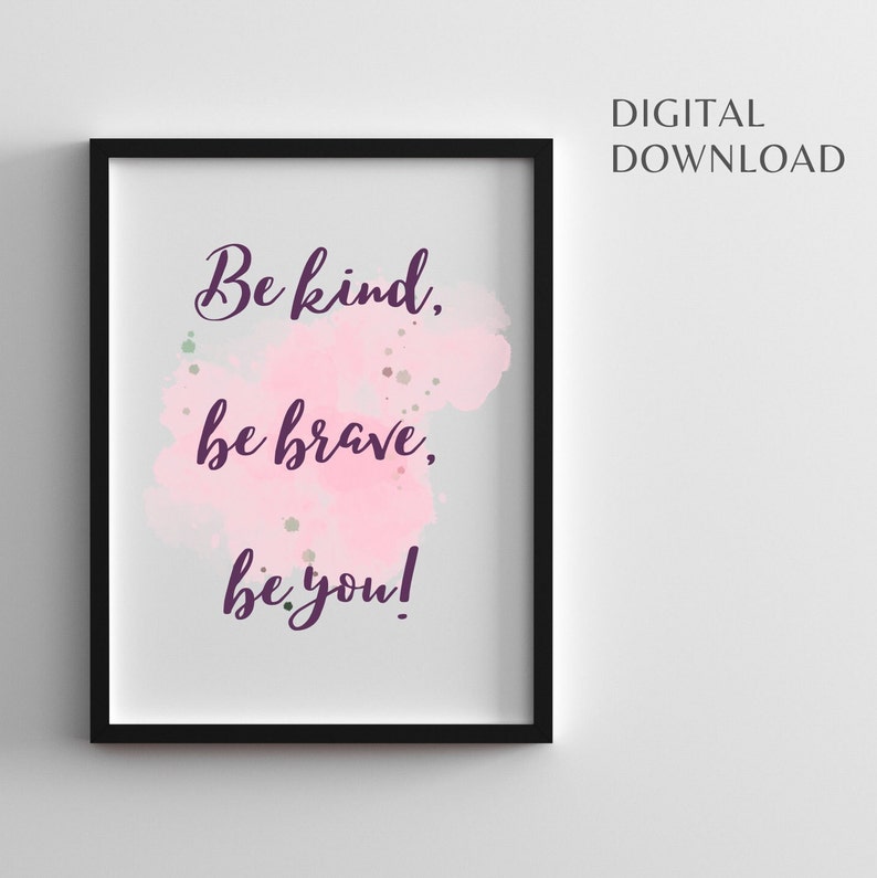 Printable Positive Affirmation Wall Art for Kids - Be, Kind, Be Brave ...