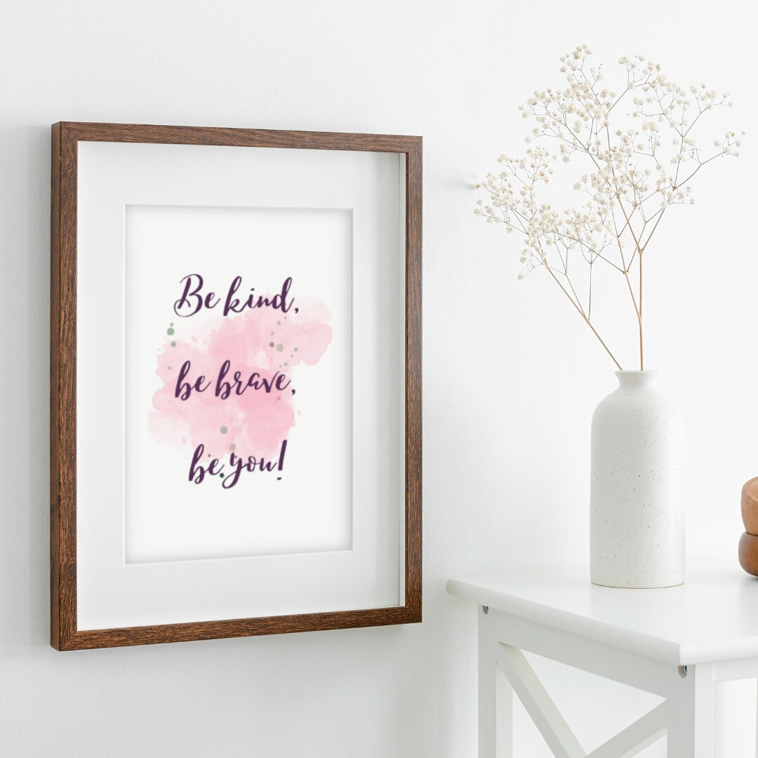 Printable Positive Affirmation Wall Art for Kids - Be, Kind, Be Brave ...