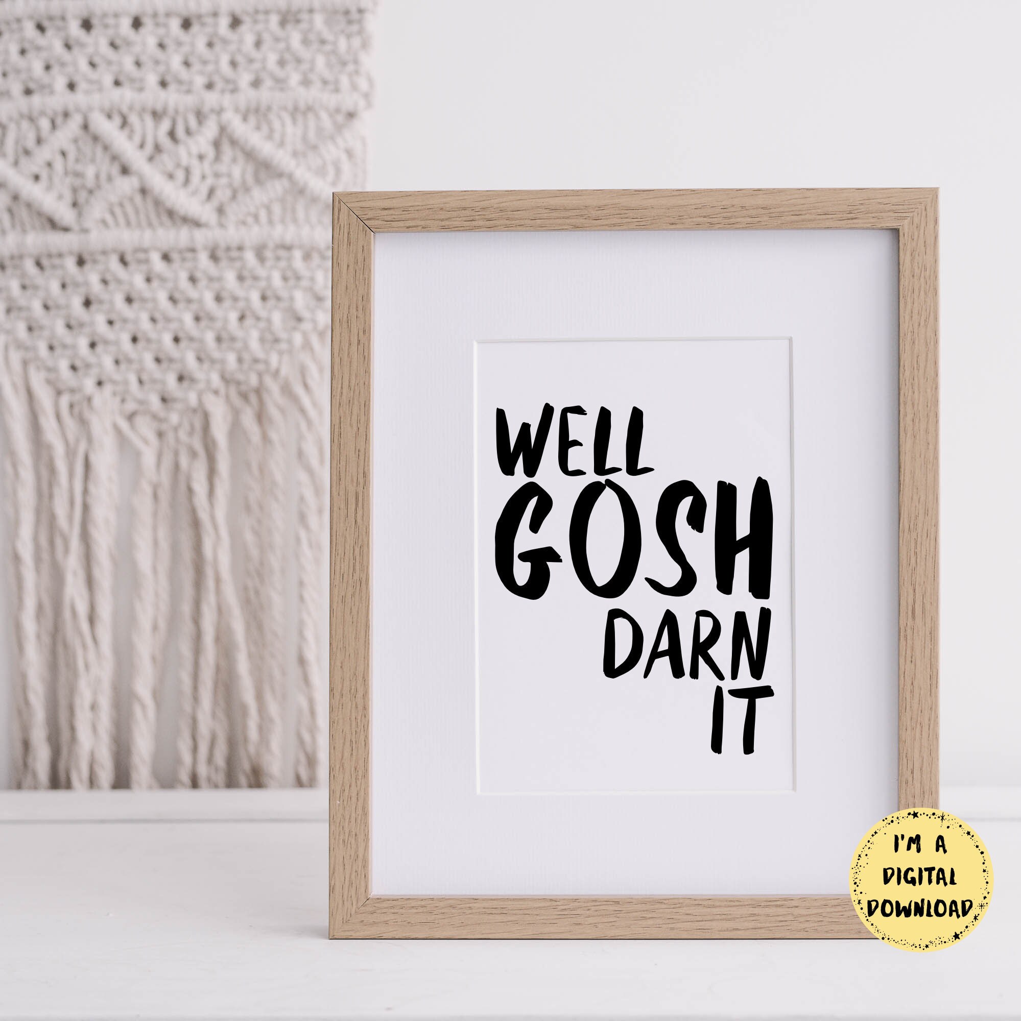 Well Gosh Darn It Digital Download Print at Home Sarcastic Wall Art Fun ...