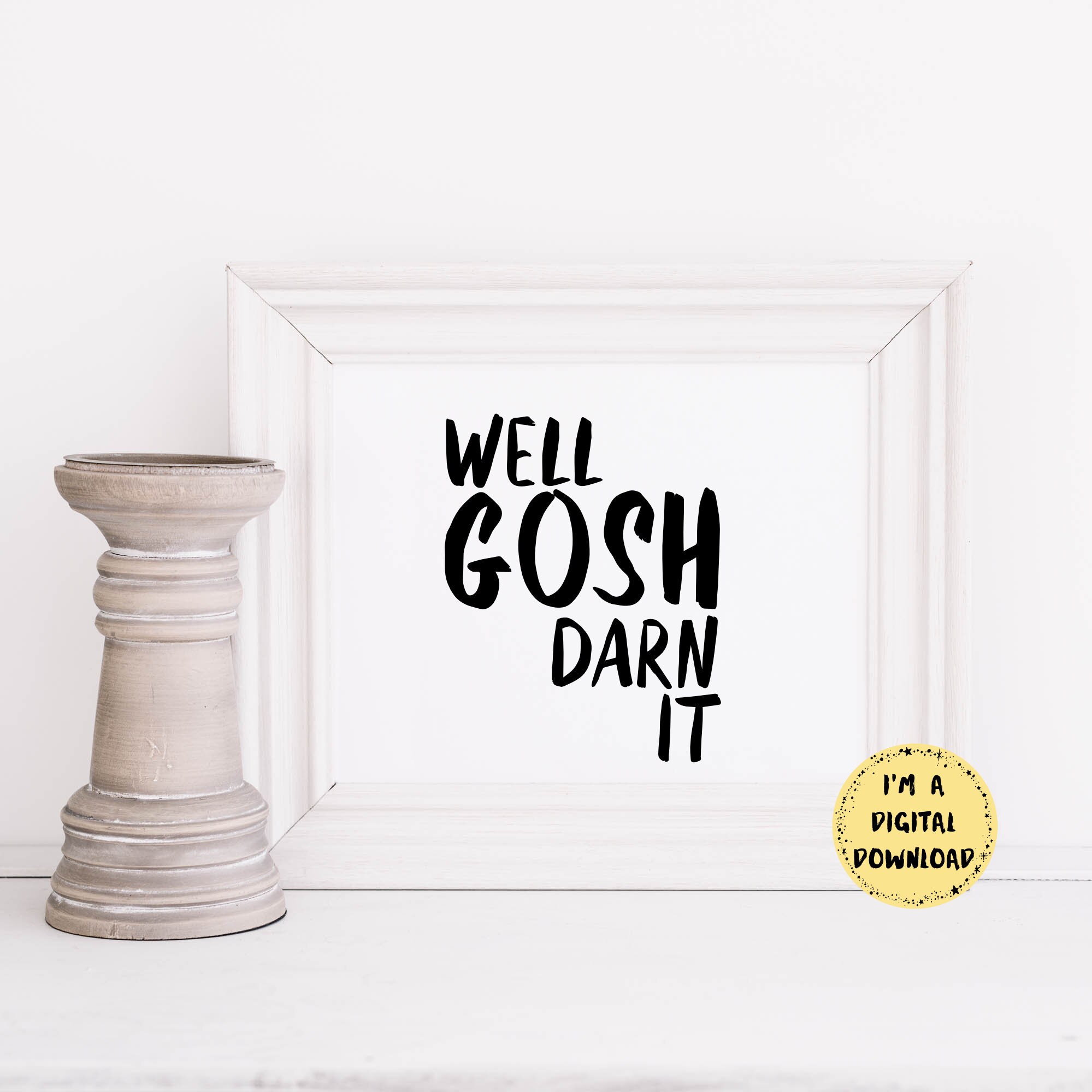 Well Gosh Darn It Digital Download Print at Home Sarcastic Wall Art Fun ...