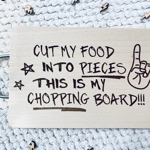Cut My Food Into Pieces Chopping Board, Chopping Board, Slogan Chopping ...
