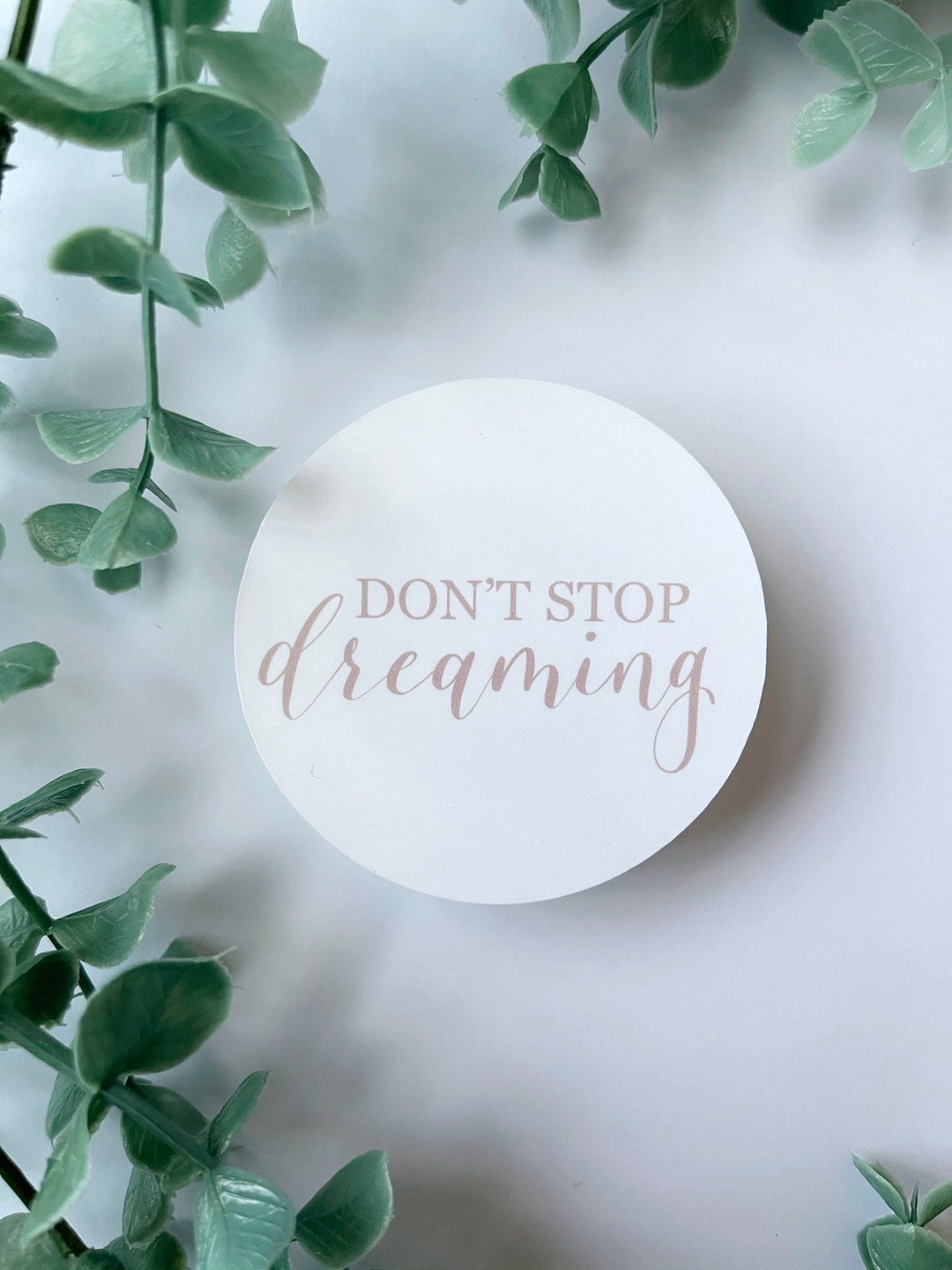 Dream Sticker, Inspirational Sticker, Quote Sticker, Don't Stop ...