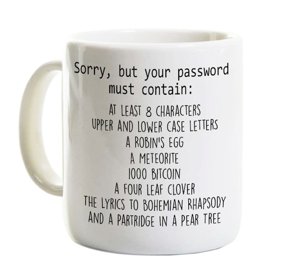Sorry Password Coffee Mug Your Password Must Contain Gift | Etsy