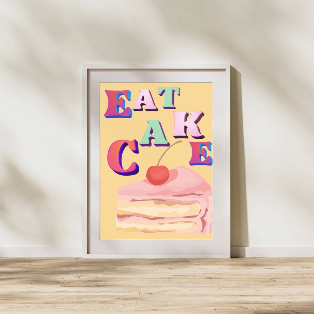 Eat Cake Motivational Printable Art, Immediate Download, Inspiring ...