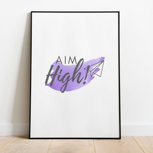 Aim High Printable Art A4 Size inspirational/motivational Quotes for ...