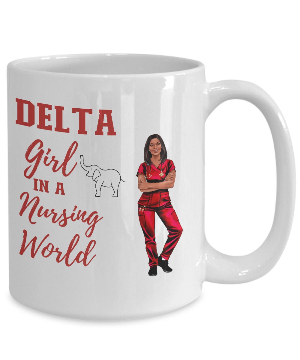 Delta Nurse Mug Delta Girl in a Nursing World Mug Delta Sigma Theta ...