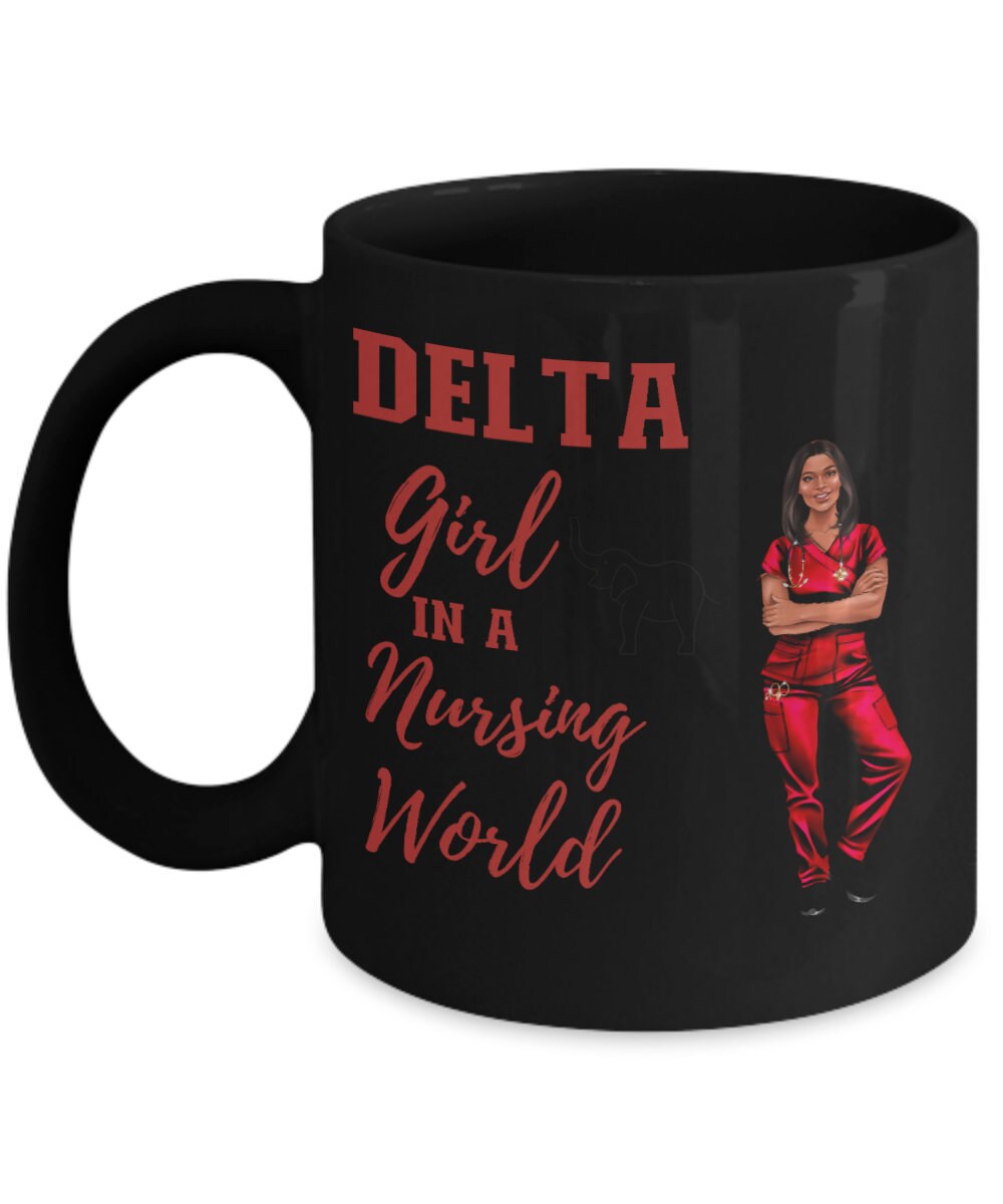 Delta Nurse Mug Delta Girl in a Nursing World Mug Delta Sigma Theta ...