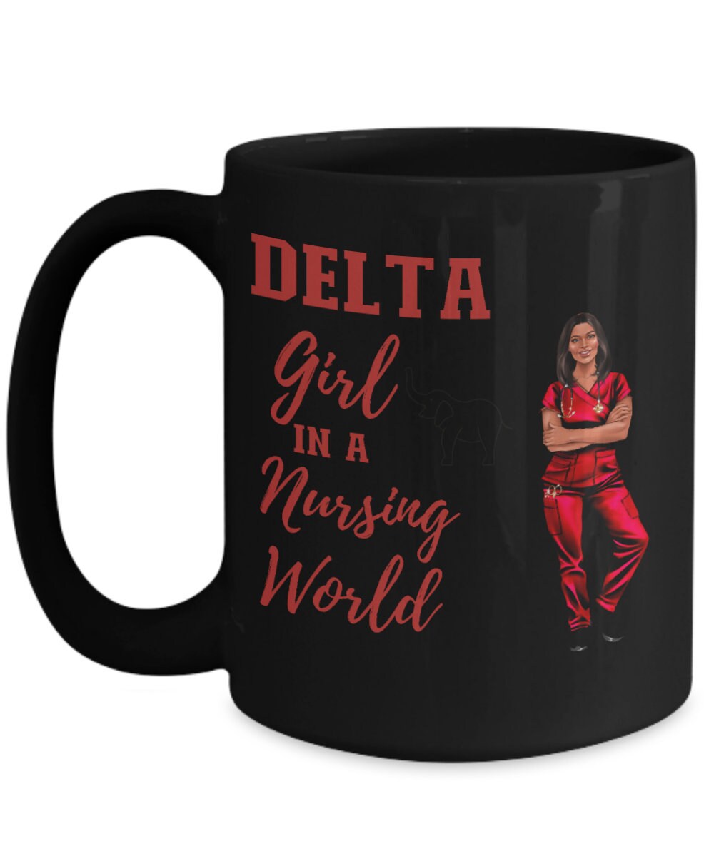 Delta Nurse Mug Delta Girl in a Nursing World Mug Delta Sigma Theta ...