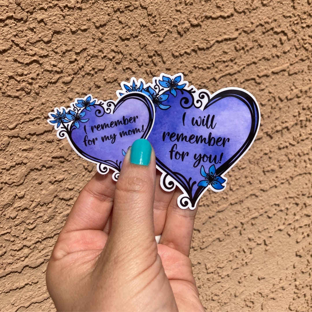 I Will Remember for You, End Alzheimer's Sticker, Memories Matter ...