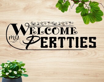 Welcome My Pretties Png - Etsy